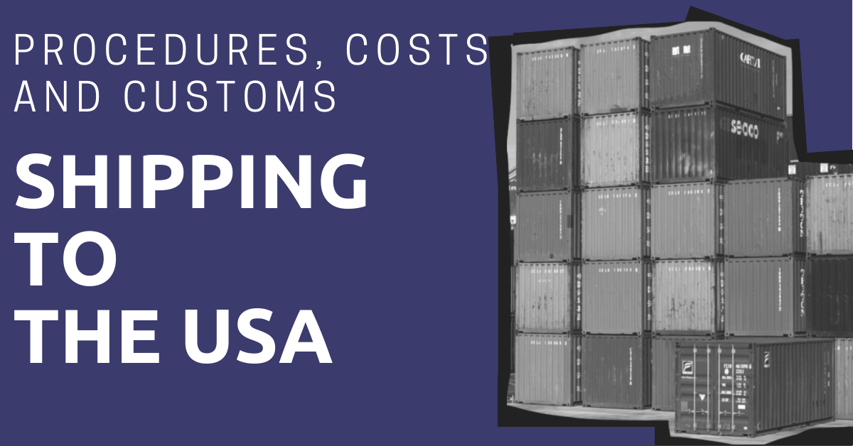 Shipping to the USA: Procedure, Costs, and Customs