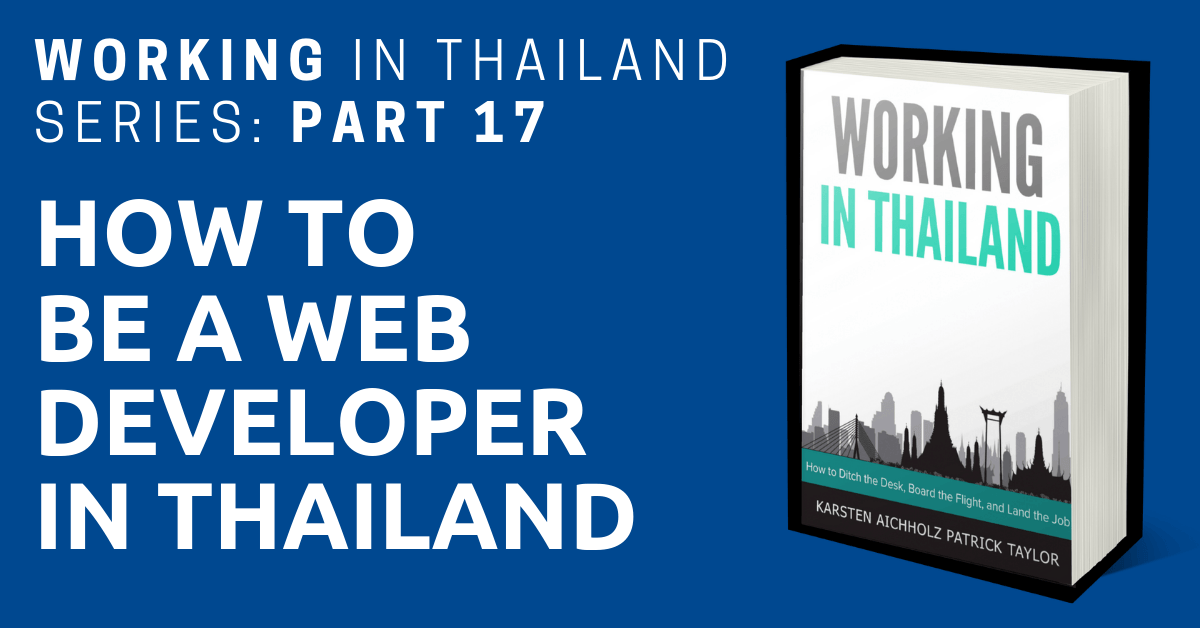 Working in Thailand Series: How to be a Web Developer in Thailand