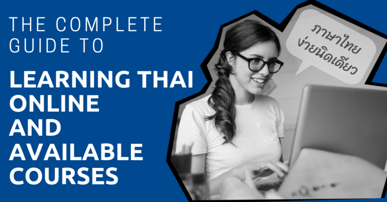 The Complete Guide to Learning Thai Online And Available Courses