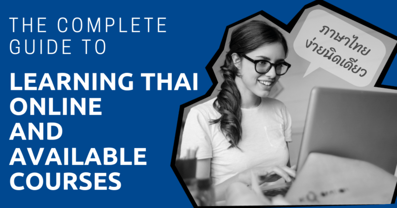The Complete Guide to Learning Thai Online And Available Courses