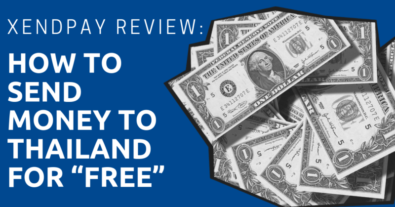 XendPay Review: How to Send Money to Thailand for “Free”