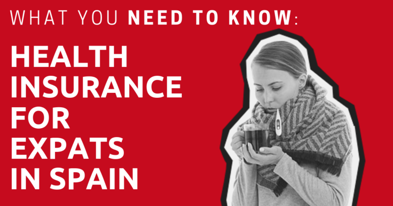 An Easy Guide to Expat Health Insurance in Spain (2022)