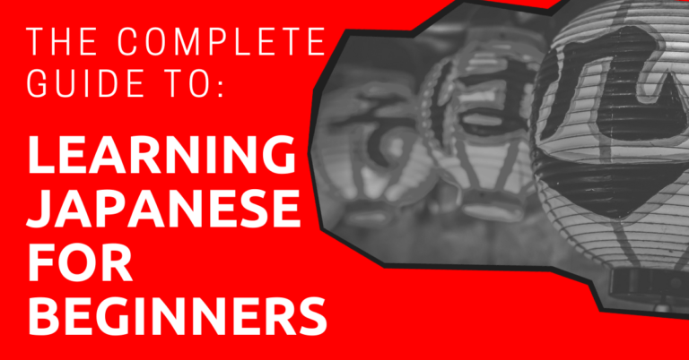 The Complete Guide to Learning Japanese for Beginners
