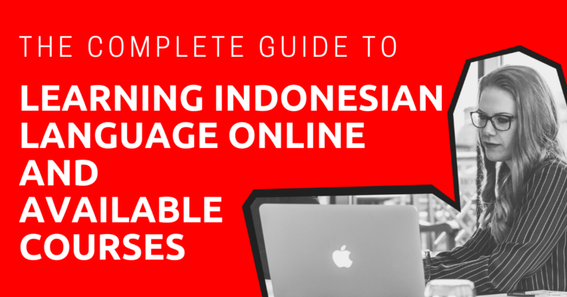 A Guide (and Top-Ranked Courses) for Learning Indonesian