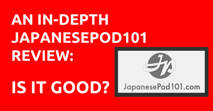 Is it a good idea to learn Japanese with JapanesePod101?