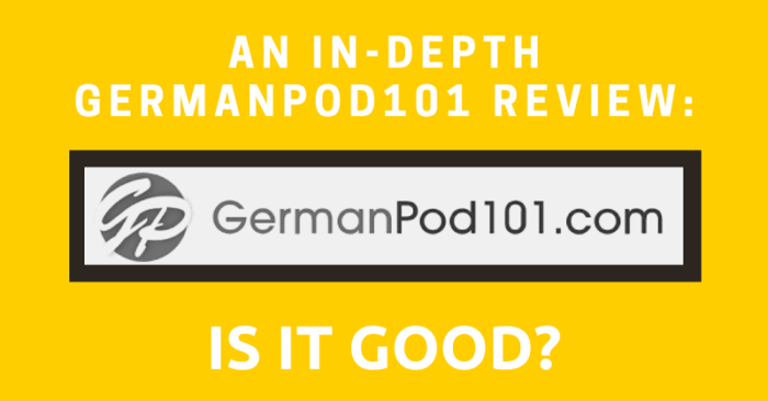 An In-Depth GermanPod101 Review: Is it Good? (Updated 2022)
