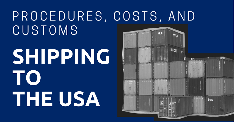 Shipping to the USA: Procedure, Costs, and Customs