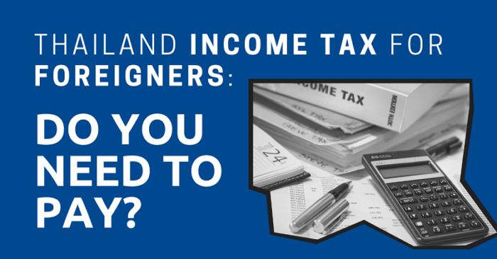Thailand Income Tax For Foreigners Do You Need To Pay 2023 thailand-income-tax-for-foreigners-do-you-need-to-pay-2023