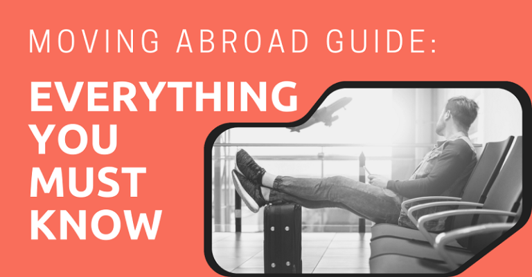 Moving Abroad Guide: Everything You Must Know