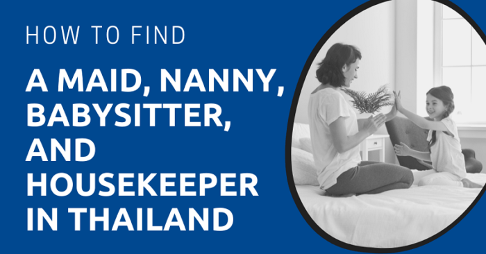 Hiring Maid and Nanny in Bangkok and Thailand